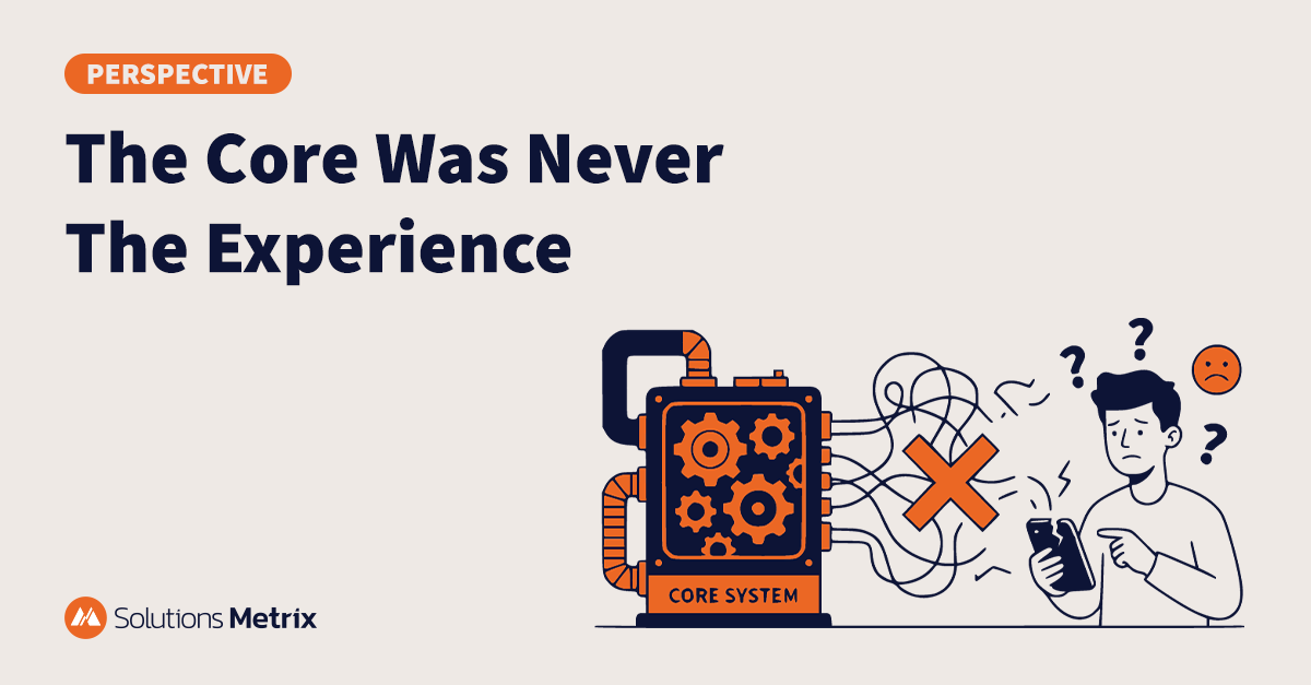 The Core Was Never the Experience